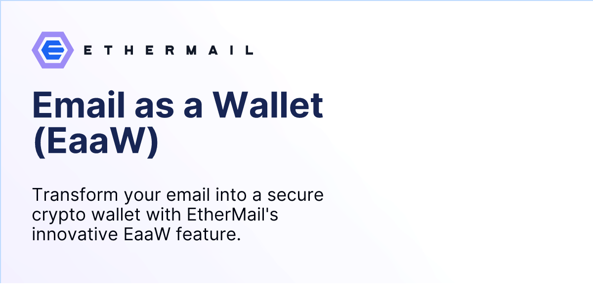 Email as a Wallet (EaaW) | EtherMail